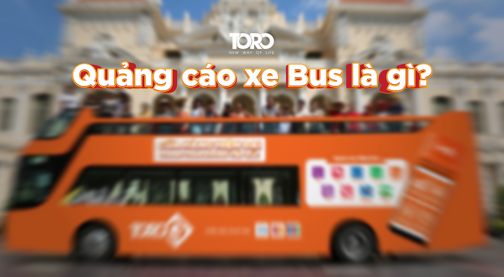 Quảng cáo xe bus là gì? Dịch vụ quảng cáo xe bus