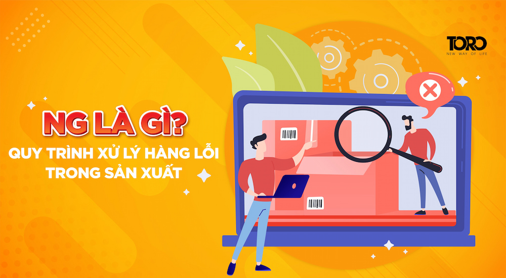Ng là gì? Quy trình xử lý hàng lỗi trong sản xuất