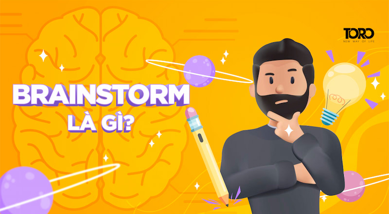 Brainstorming là gì? Cách brainstorm trong marketing hiệu quả