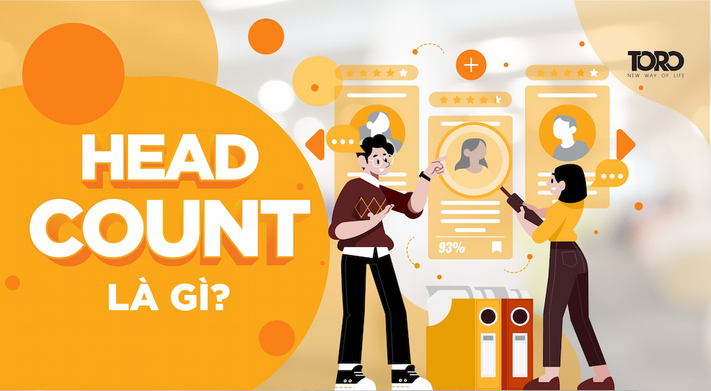 Headcount là gì? Quy trình hoạch định nguồn nhân lực